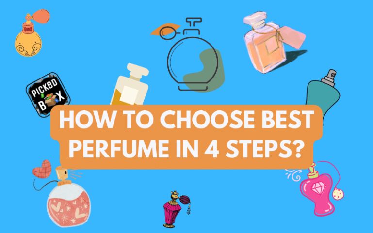 How to Choose Best Perfume in 4 Steps? - PickedBox.com